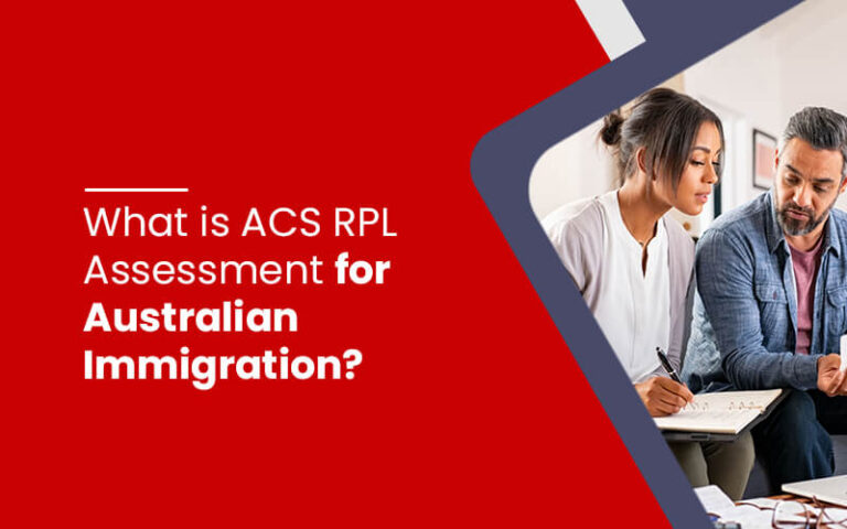 What is ACS RPL Assessment for Australian Immigration?
